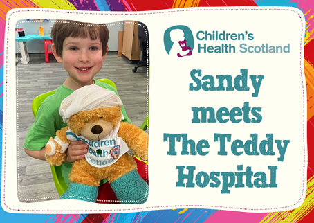 SANDY meets The Teddy Hospital - Children's Health Scotland